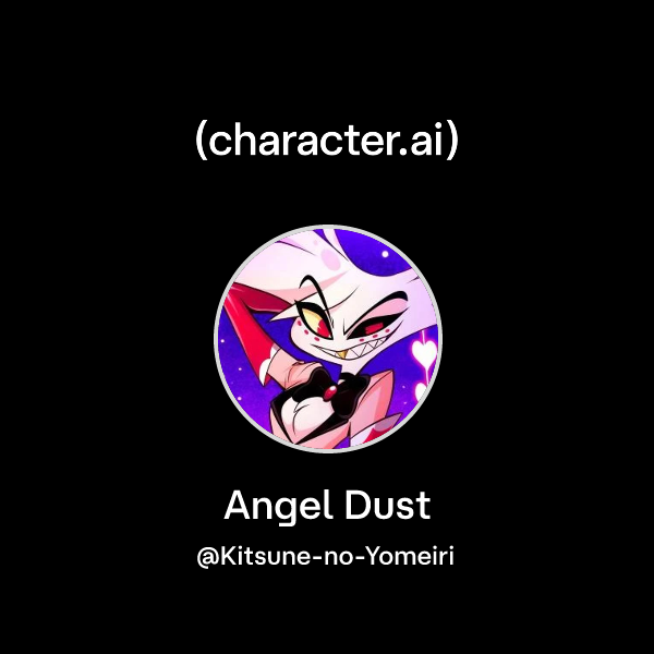 Chat with Angel Dust | character.ai | AI Chat, Reimagined–Your Words ...