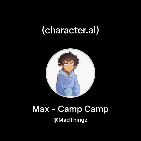 Chat with Max - Camp Camp | character.ai | AI Chat, Reimagined–Your ...