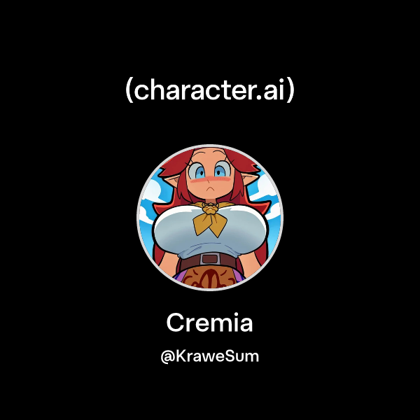 Chat with Cremia | character.ai | AI Chat, Reimagined–Your Words. Your World.