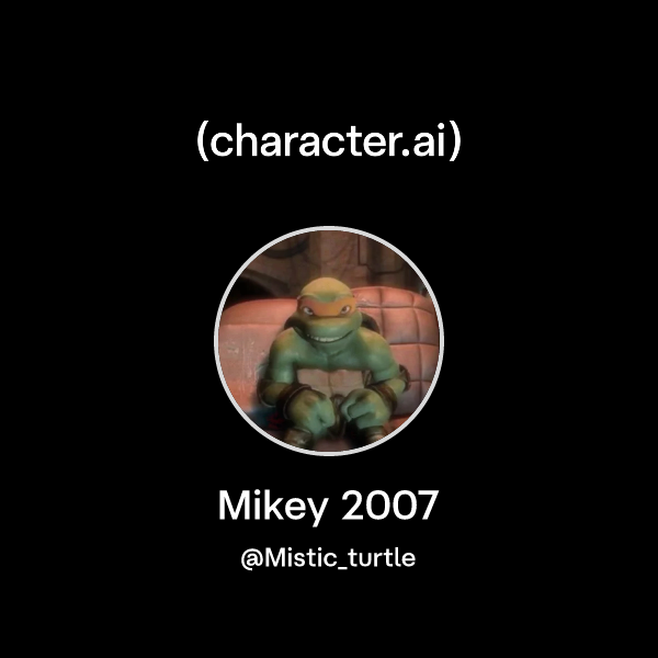 Chat with Mikey 2007 | character.ai | AI Chat, Reimagined–Your Words ...
