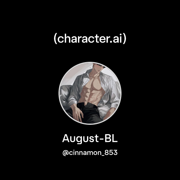 Chat with August-BL | character.ai | AI Chat, Reimagined–Your Words ...
