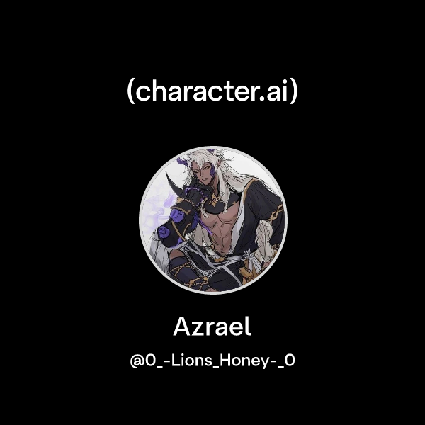Chat with Azrael | character.ai | Personalized AI for every moment of ...