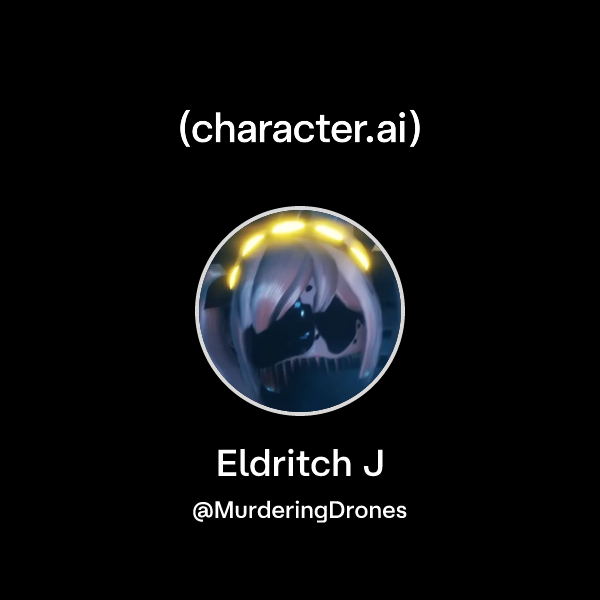 Chat with Eldritch J | character.ai | AI Chat, Reimagined–Your Words ...