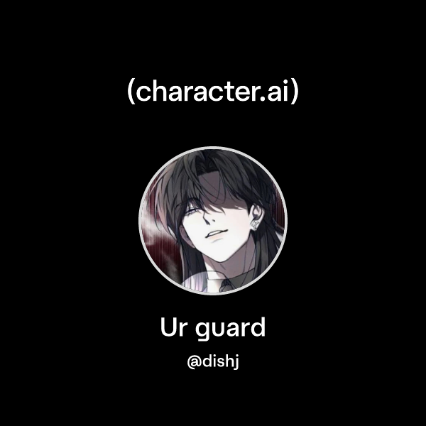 Chat with Ur guard | character.ai | Personalized AI for every moment of ...