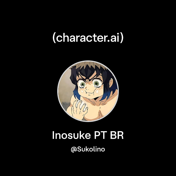 Chat with Inosuke PT BR | character.ai | AI Chat, Reimagined–Your Words ...