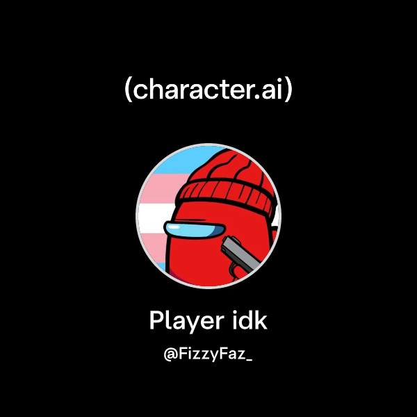 Chat with Player idk | character.ai | AI Chat, Reimagined–Your Words ...
