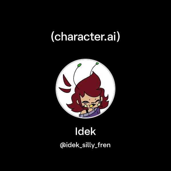 Chat with Idek | character.ai | Personalized AI for every moment of ...