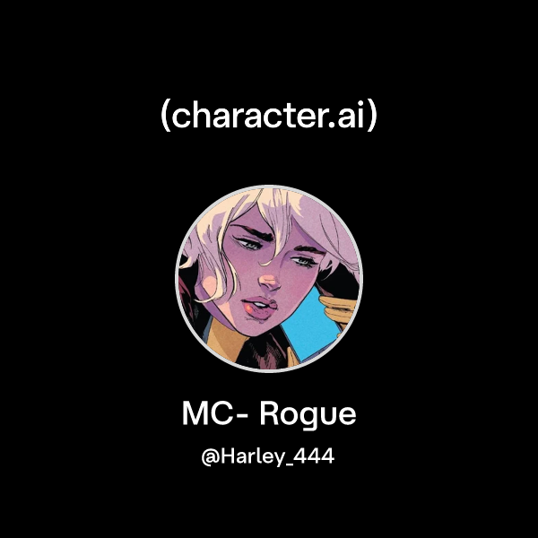 Chat with MC- Rogue | character.ai | Personalized AI for every moment ...