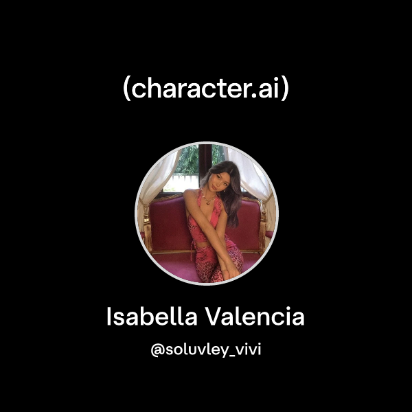 Chat with Isabella Valencia | character.ai | AI Chat, Reimagined–Your ...