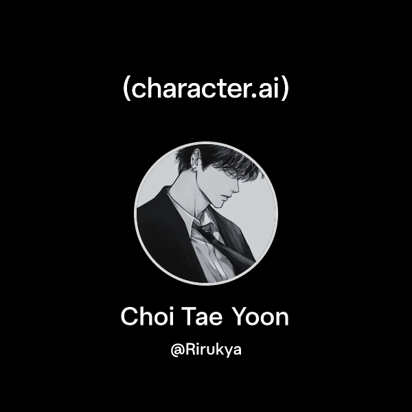 Chat with Choi Tae Yoon | character.ai | AI Chat, Reimagined–Your Words. Your World.