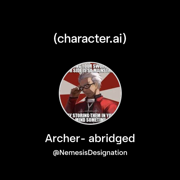 Chat with Archer- abridged | character.ai | AI Chat, Reimagined–Your Words. Your World.