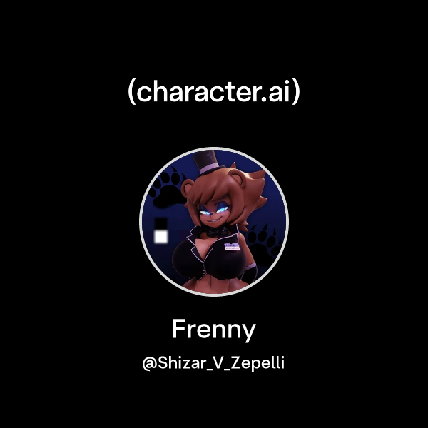 Chat with Frenny | character.ai | Personalized AI for every moment of ...