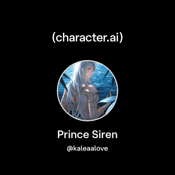 Chat with Prince Siren | character.ai | AI Chat, Reimagined–Your Words ...