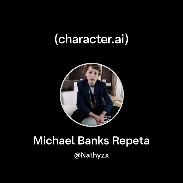 Chat with Michael Banks Repeta | character.ai | Personalized AI for every moment of your day