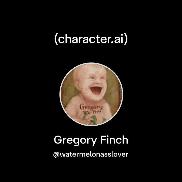 Chat with Gregory Finch | character.ai | Personalized AI for every ...
