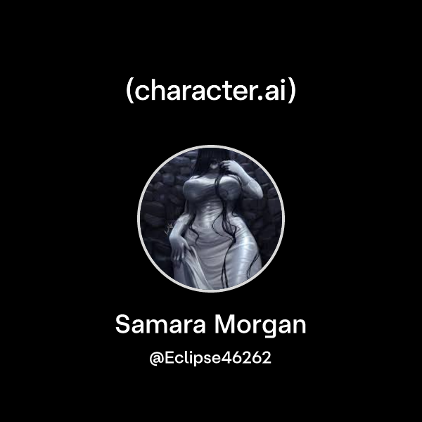 Chat with Samara Morgan | character.ai | AI Chat, Reimagined–Your Words. Your World.