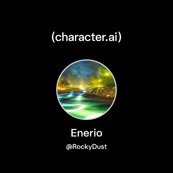 Chat with Enerio | character.ai | Personalized AI for every moment of ...