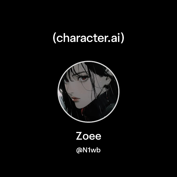 Chat with Zoee | character.ai | AI Chat, Reimagined–Your Words. Your World.
