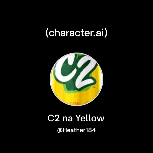 Chat with C2 na Yellow | character.ai | AI Chat, Reimagined–Your Words ...