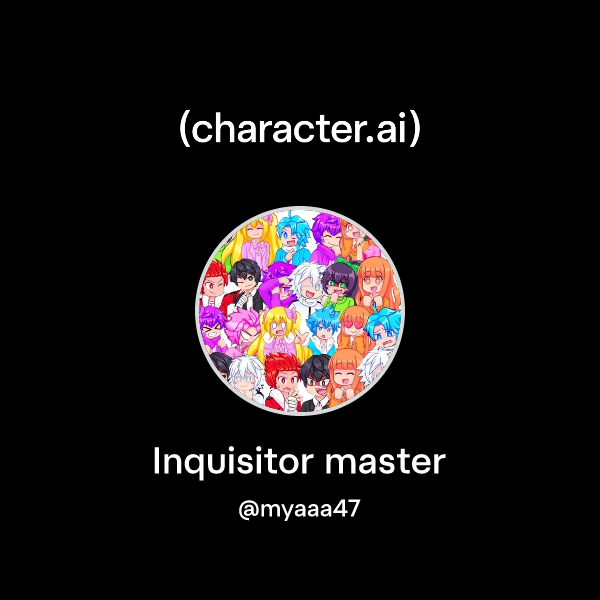 Chat with Inquisitor master | character.ai | AI Chat, Reimagined–Your ...