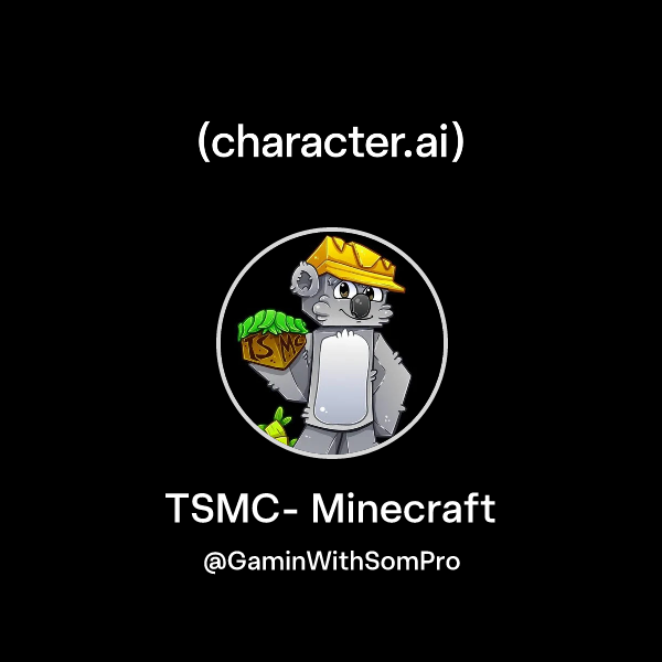Chat with TSMC- Minecraft | character.ai | AI Chat, Reimagined–Your ...