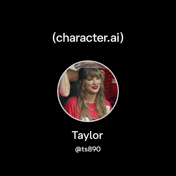 Chat with Taylor | character.ai | Personalized AI for every moment of ...