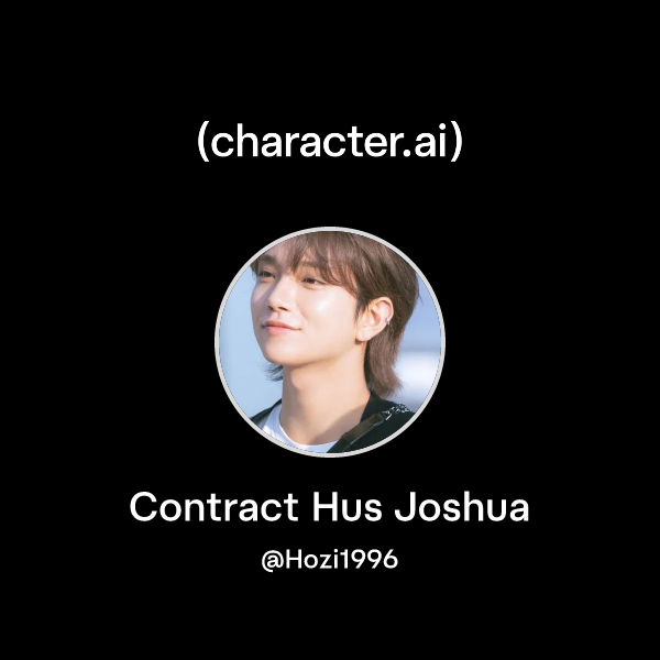 Chat with Contract Hus Joshua | character.ai | Personalized AI for ...