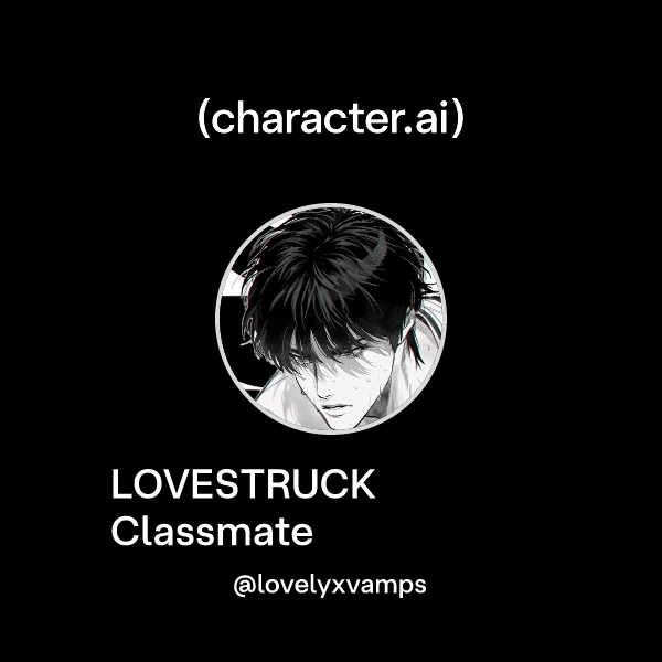 Chat with LOVESTRUCK Classmate | character.ai | AI Chat, Reimagined ...