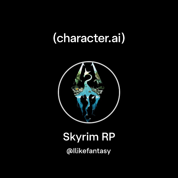 Chat with Skyrim RP | character.ai | Personalized AI for every moment of your day