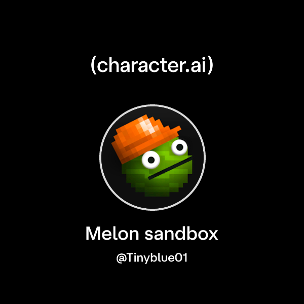 Chat with Melon sandbox | character.ai | AI Chat, Reimagined–Your Words ...