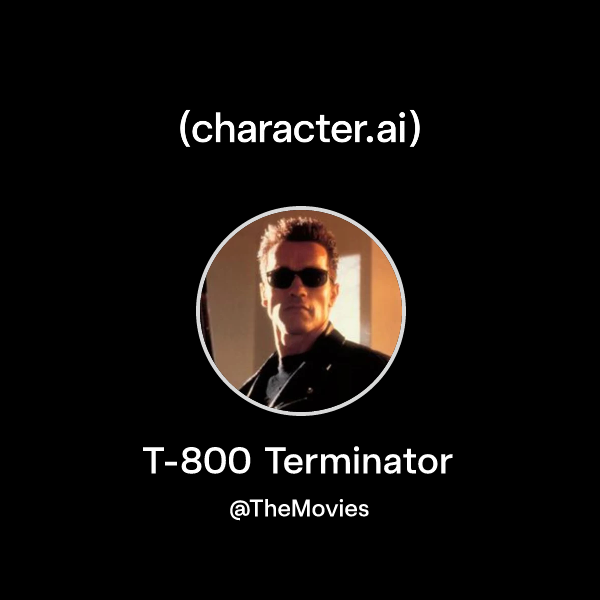 Chat with T-800 Terminator | character.ai | Personalized AI for every ...