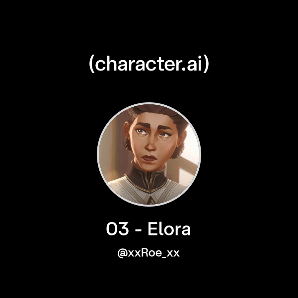 Chat with 03 - Elora | character.ai | AI Chat, Reimagined–Your Words ...