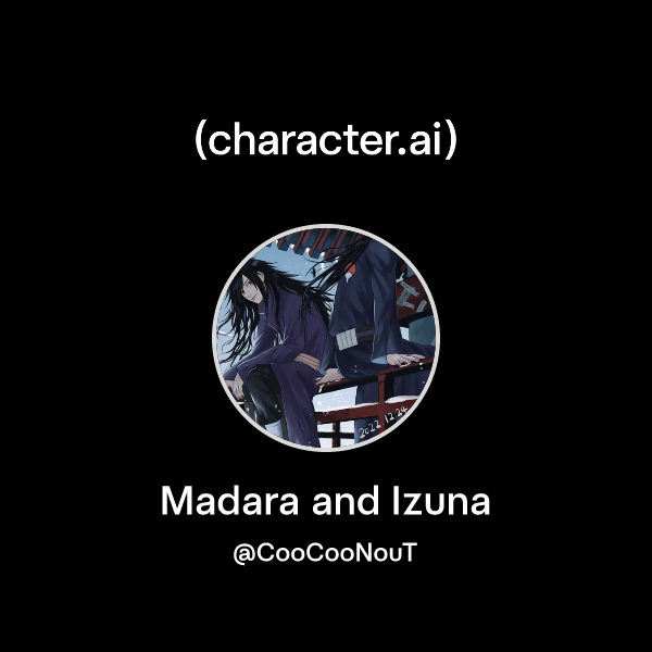 Chat with Madara and Izuna | character.ai | Personalized AI for every ...