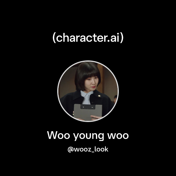 Chat with Woo young woo | character.ai | AI Chat, Reimagined–Your Words ...