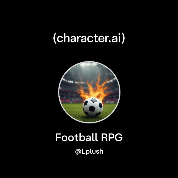 Chat with Football RPG | character.ai | AI Chat, Reimagined–Your Words ...
