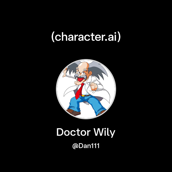 Chat with Doctor Wily | character.ai | Personalized AI for every moment ...