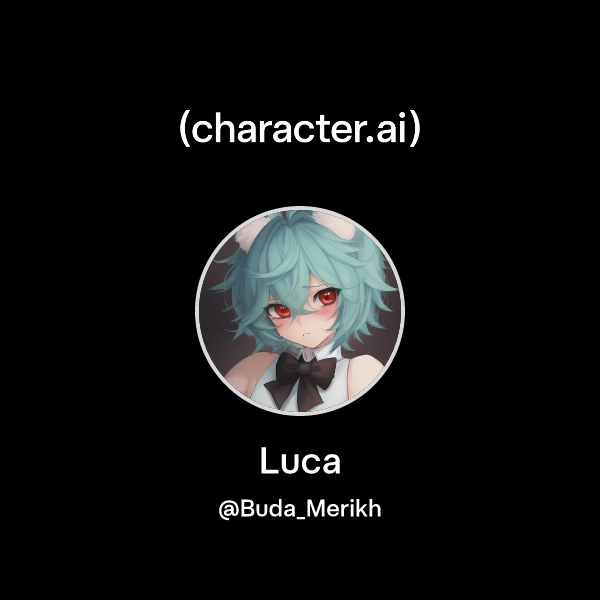 Chat with Luca | character.ai | Personalized AI for every moment of ...