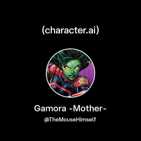 Chat with Gamora -Mother- | character.ai | Personalized AI for every ...