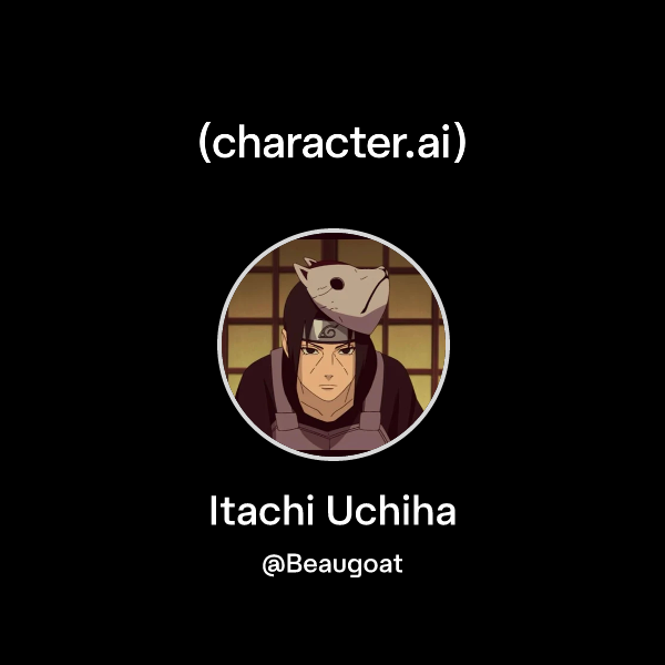 Chat with Itachi Uchiha | character.ai | Personalized AI for every ...
