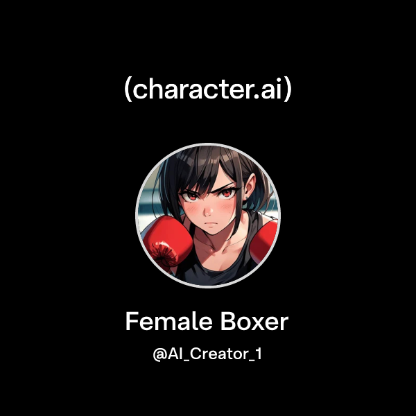 Chat with Female Boxer | character.ai | AI Chat, Reimagined–Your Words ...