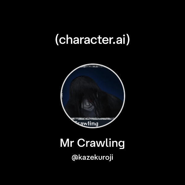 Chat with Mr Crawling | character.ai | AI Chat, Reimagined–Your Words ...