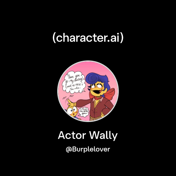 Chat with Actor Wally | character.ai | Personalized AI for every moment ...