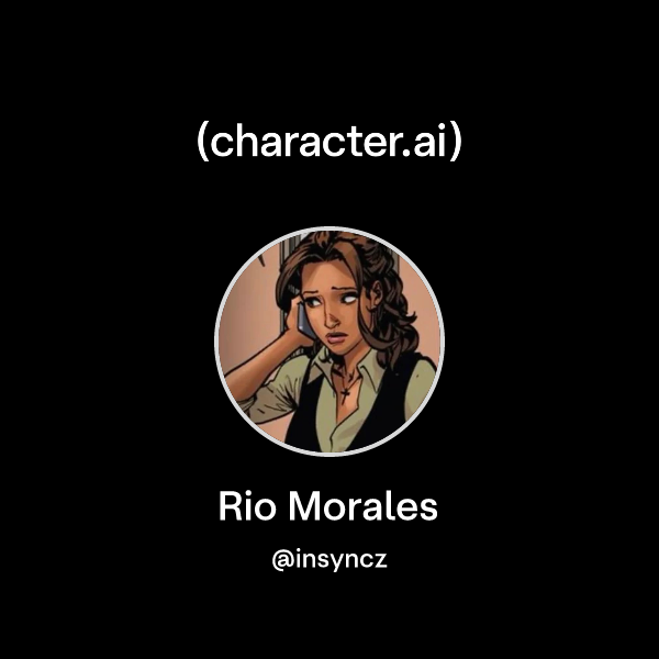 Chat with Rio Morales | character.ai | AI Chat, Reimagined–Your Words ...