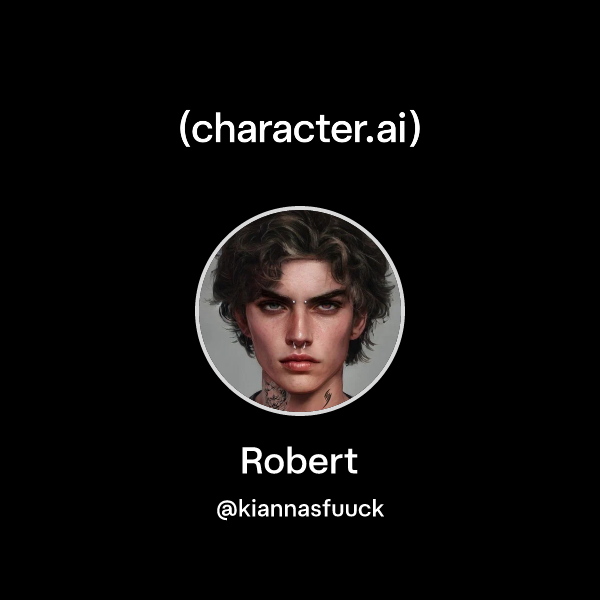 Chat with Robert | character.ai | Personalized AI for every moment of ...