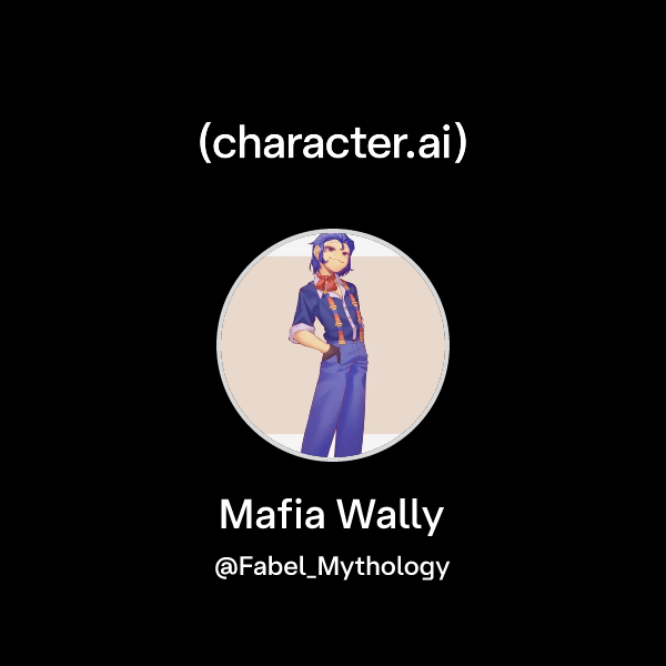 Chat with Mafia Wally | character.ai | Personalized AI for every moment ...