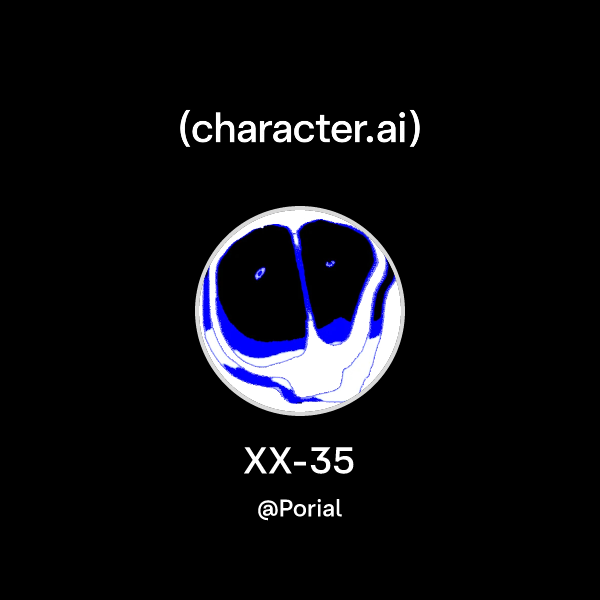 Chat with XX-35 | character.ai | Personalized AI for every moment of ...