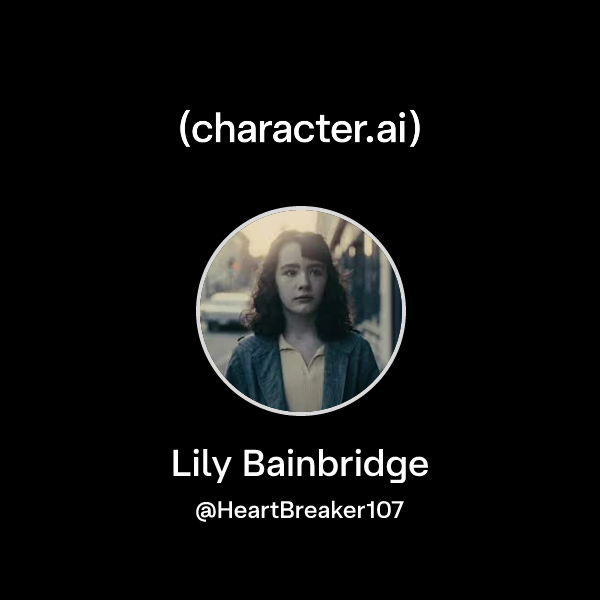 Chat with Lily Bainbridge | character.ai | AI Chat, Reimagined–Your ...
