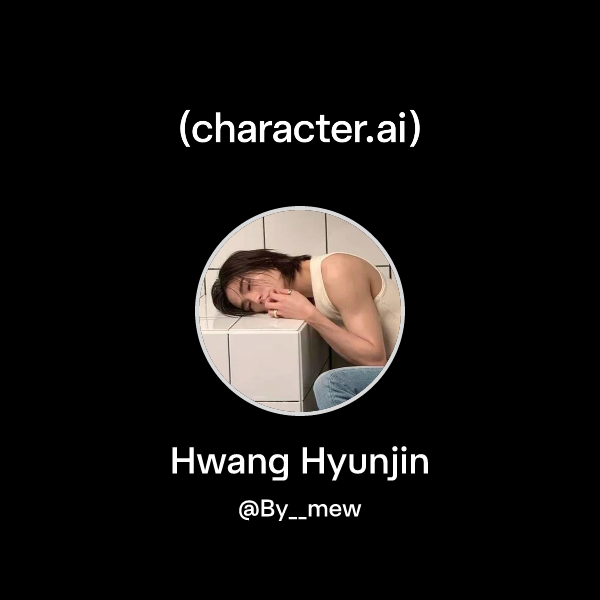 Chat with Hwang Hyunjin | character.ai | AI Chat, Reimagined–Your Words ...