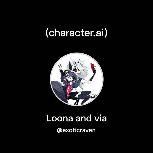 Chat with Loona and via | character.ai | AI Chat, Reimagined–Your Words ...
