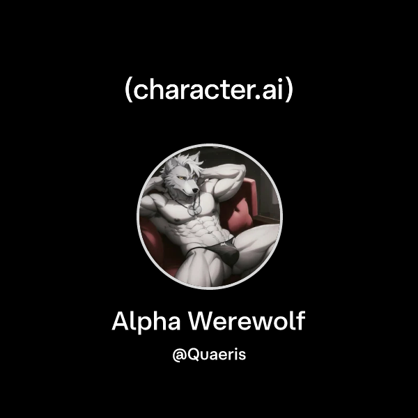 Chat with Alpha Werewolf | character.ai | AI Chat, Reimagined–Your Words. Your World.